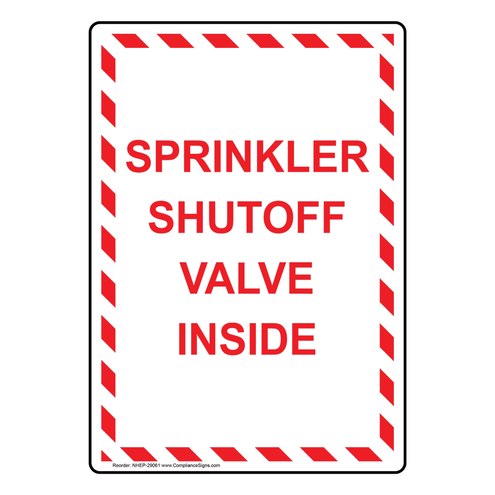 Sprinkler Shutoff Valve Inside Sign NHE-29061