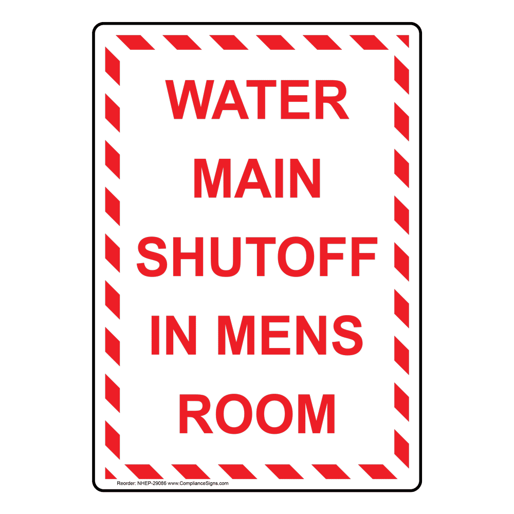 Portrait Water Main Shutoff In Mens Room Sign NHEP-29086