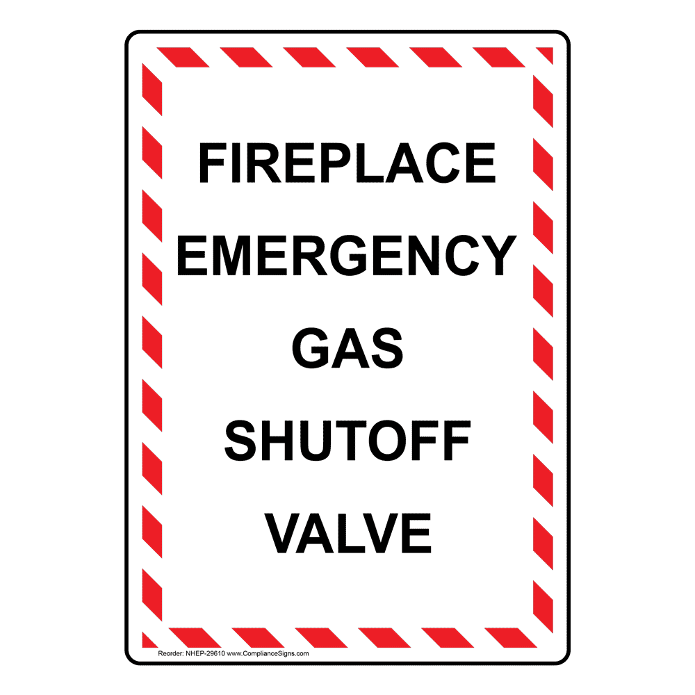 Portrait Fireplace Emergency Gas Shutoff Valve Sign NHEP-29610