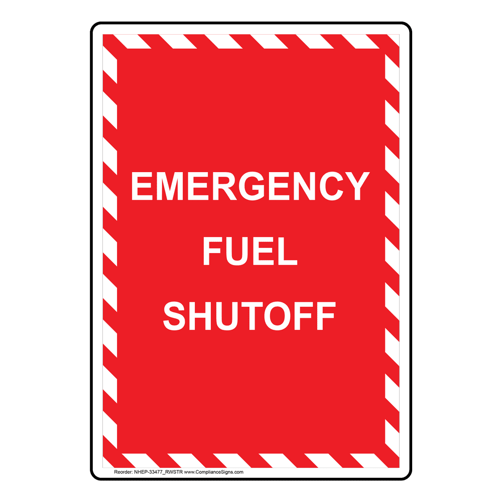 Emergency Fuel Shutoff Sign NHE-33477_RWSTR