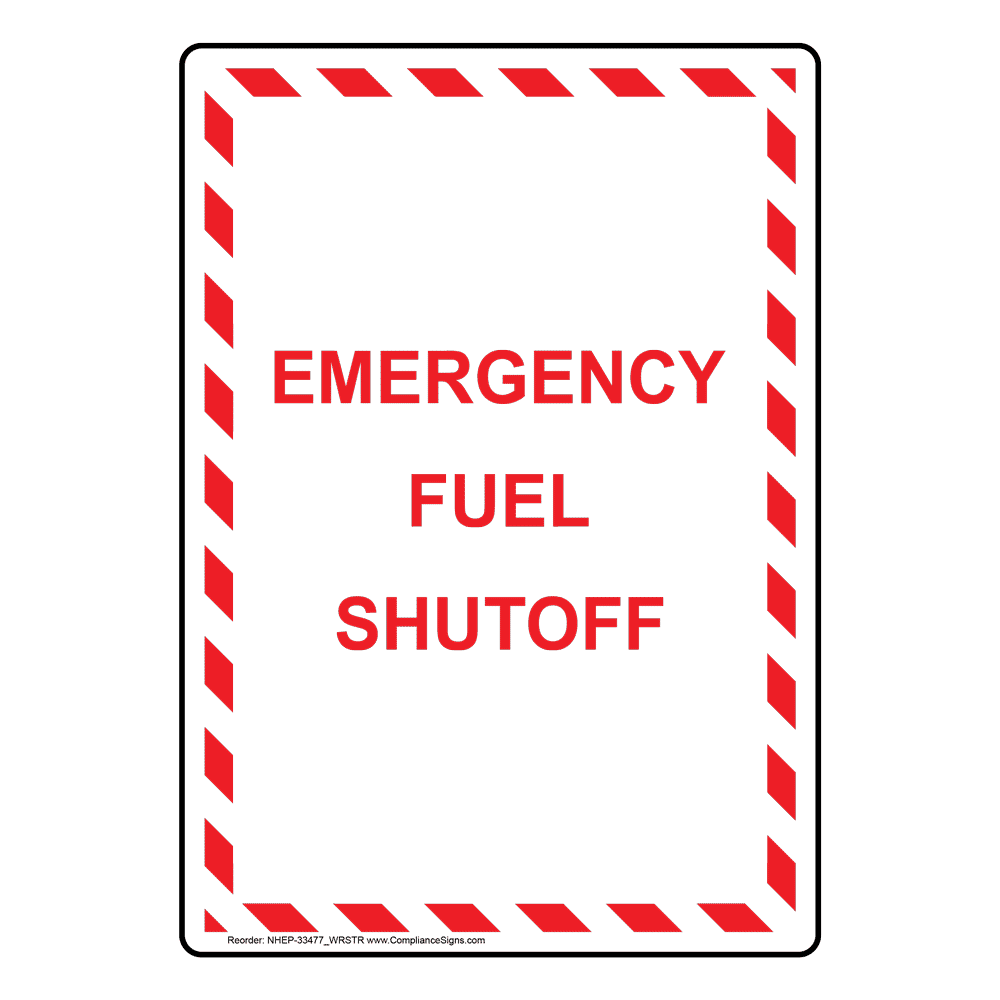 Emergency Fuel Shutoff Sign NHE-33477_WRSTR