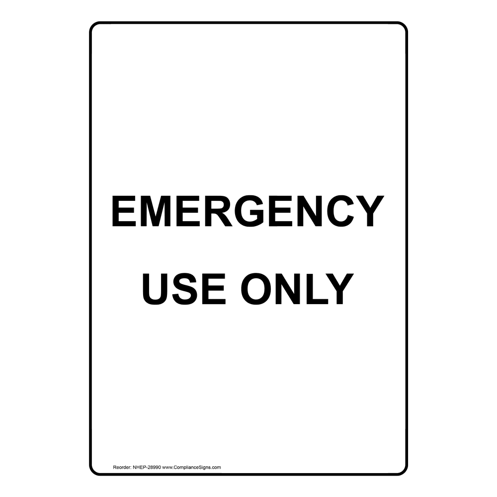 Emergency Use Only Sign NHE-28991
