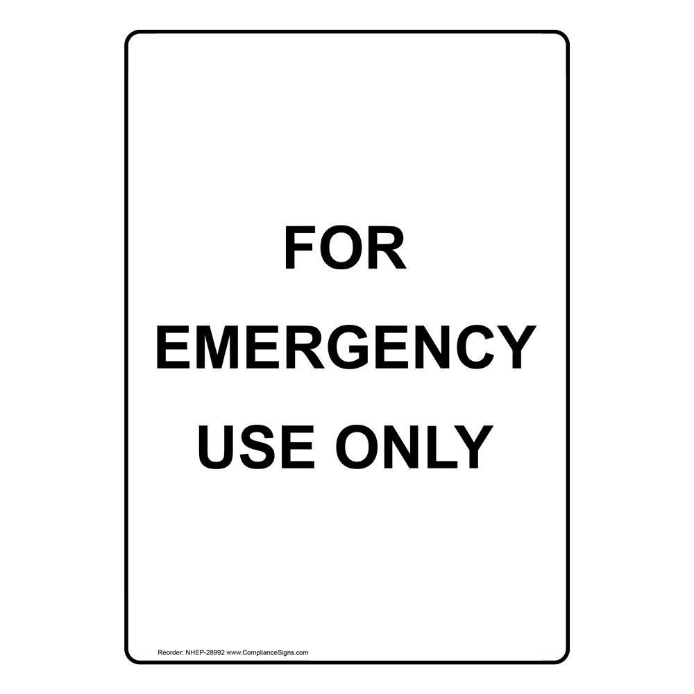 Emergency Use Only Sign NHE-28991