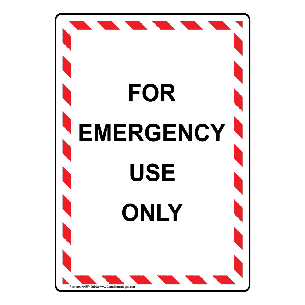 Portrait For Emergency Use Only Sign NHEP-29598