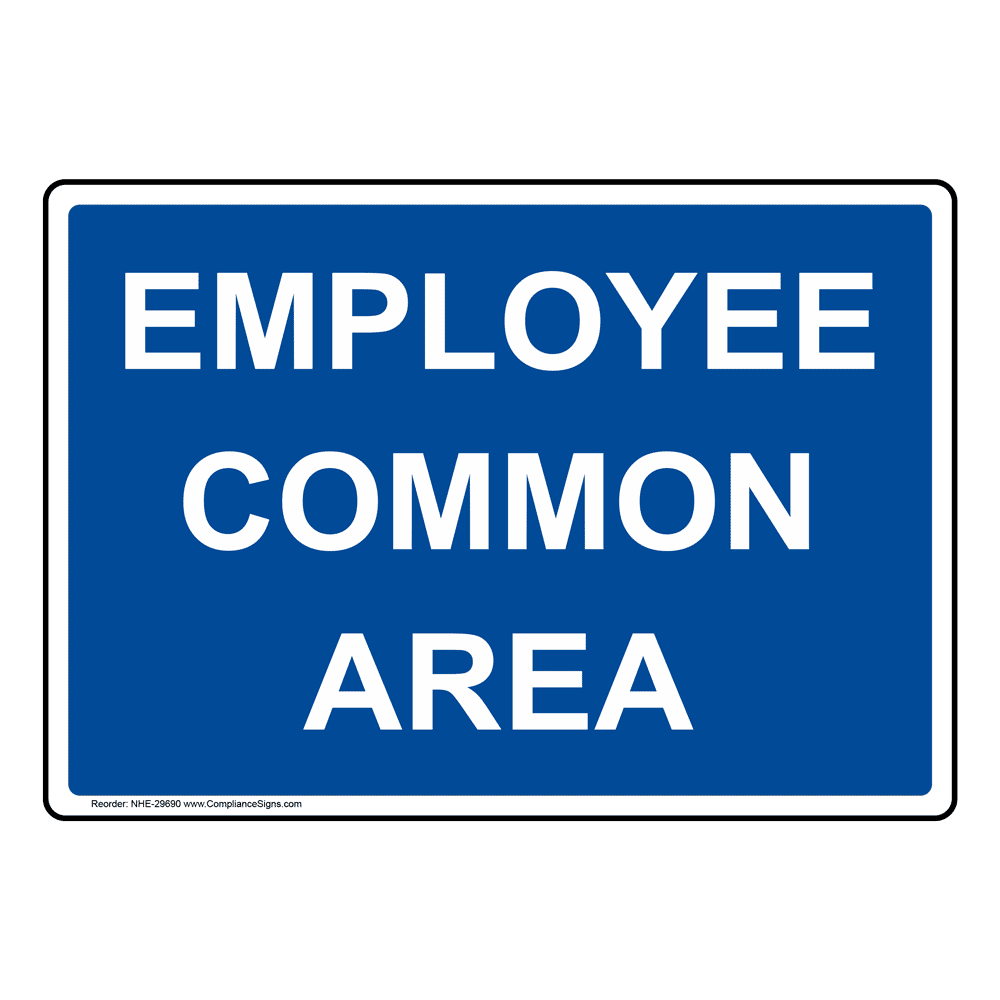 Employee Common Area Sign NHE-29690