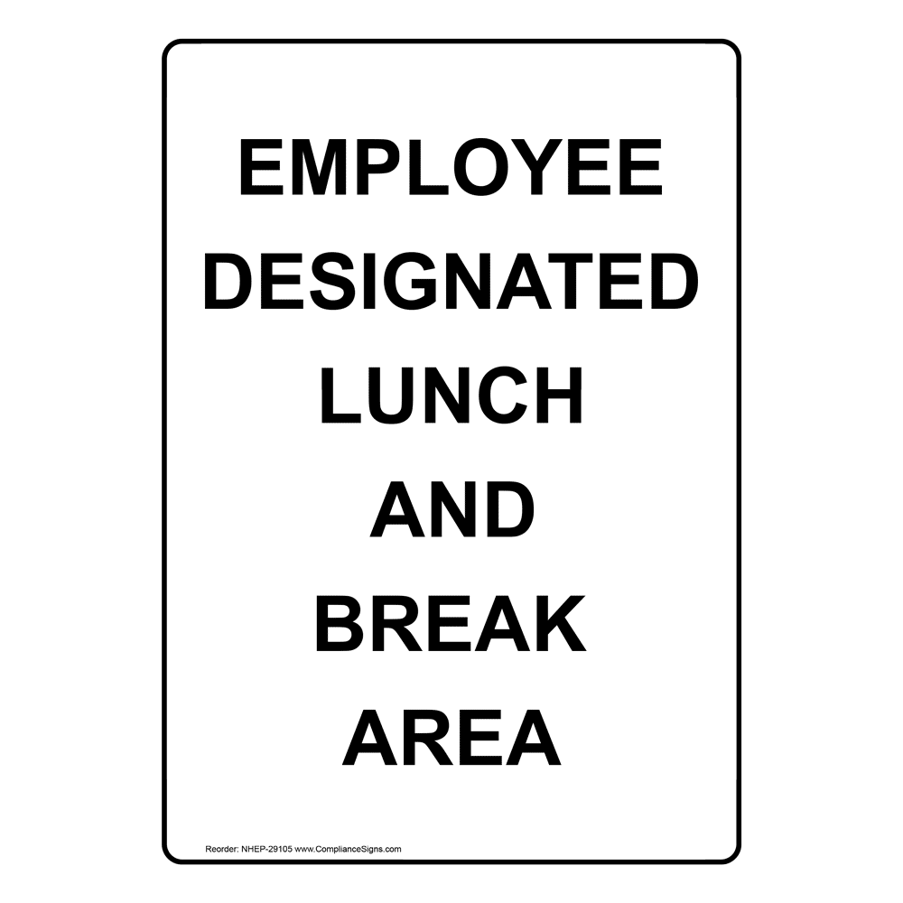 Employee Designated Lunch And Break Area Sign NHE-29105