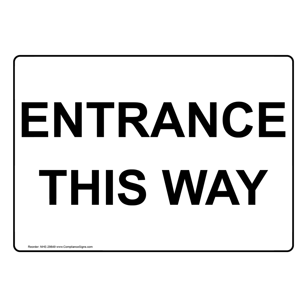 Portrait Entrance This Way Sign NHEP-29849