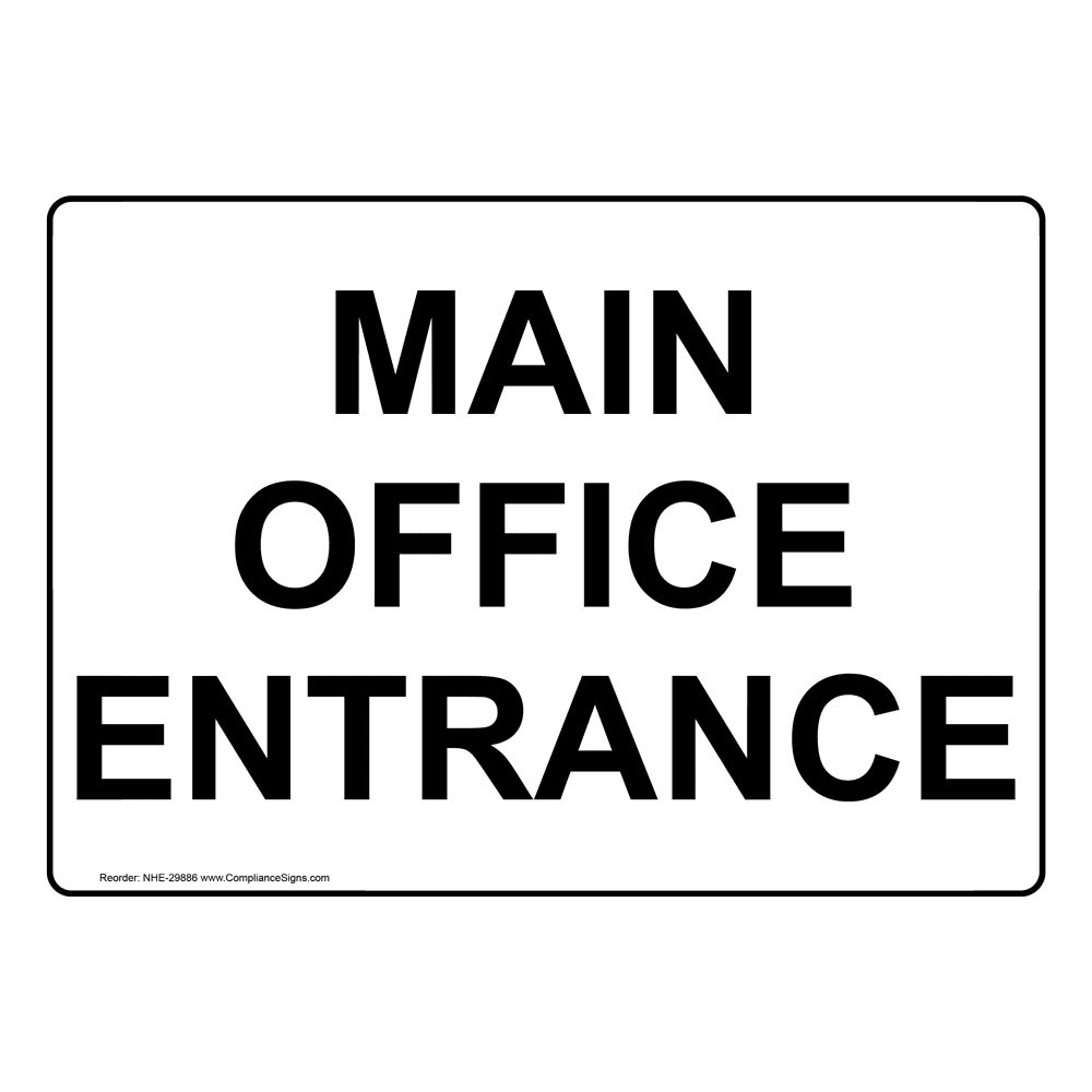 Main Office Entrance Sign NHE-29886