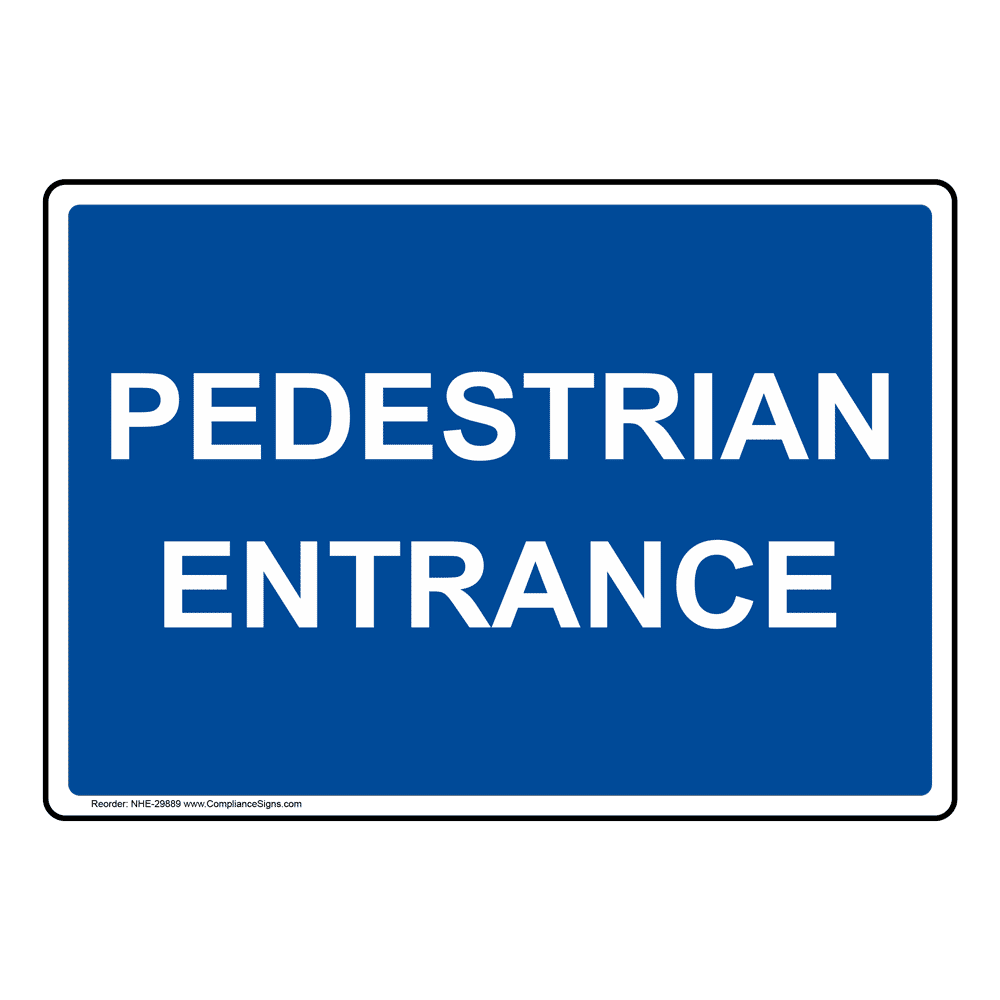 Pedestrian Entrance Sign NHE-29889