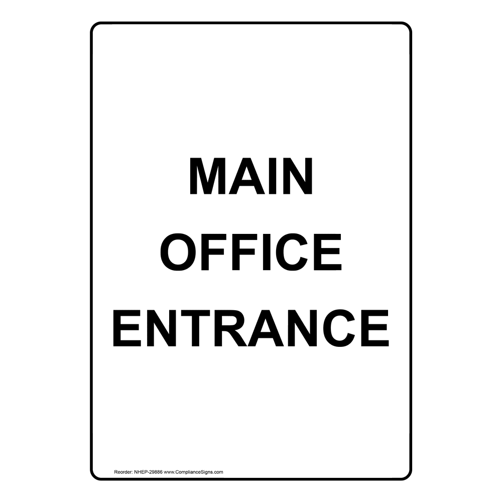 Main Office Entrance Sign NHE-29886