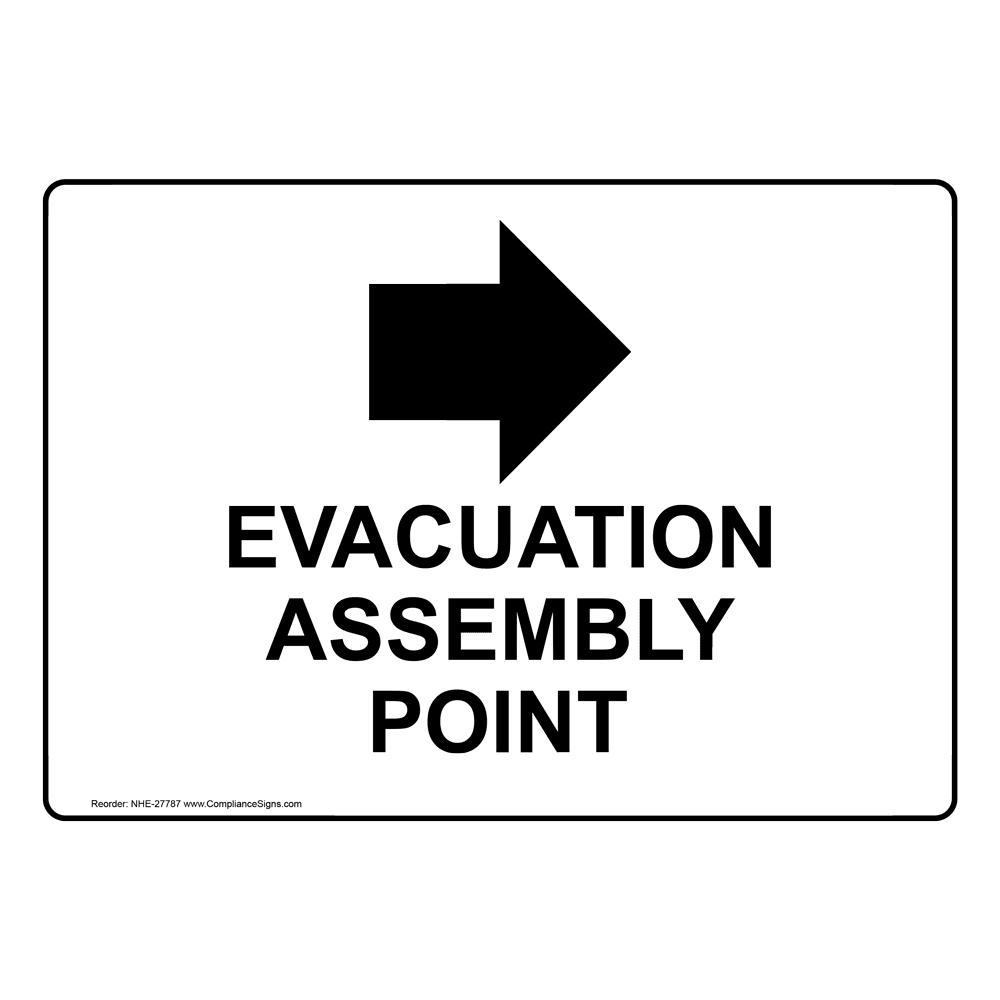 Evacuation Assembly Point [ Right Arrow ] Sign NHE-27787 Route