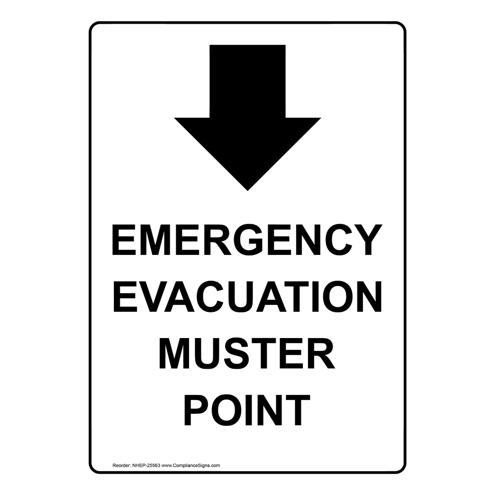Emergency Evacuation Muster Point [ Down Arrow ] Sign NHE-25563