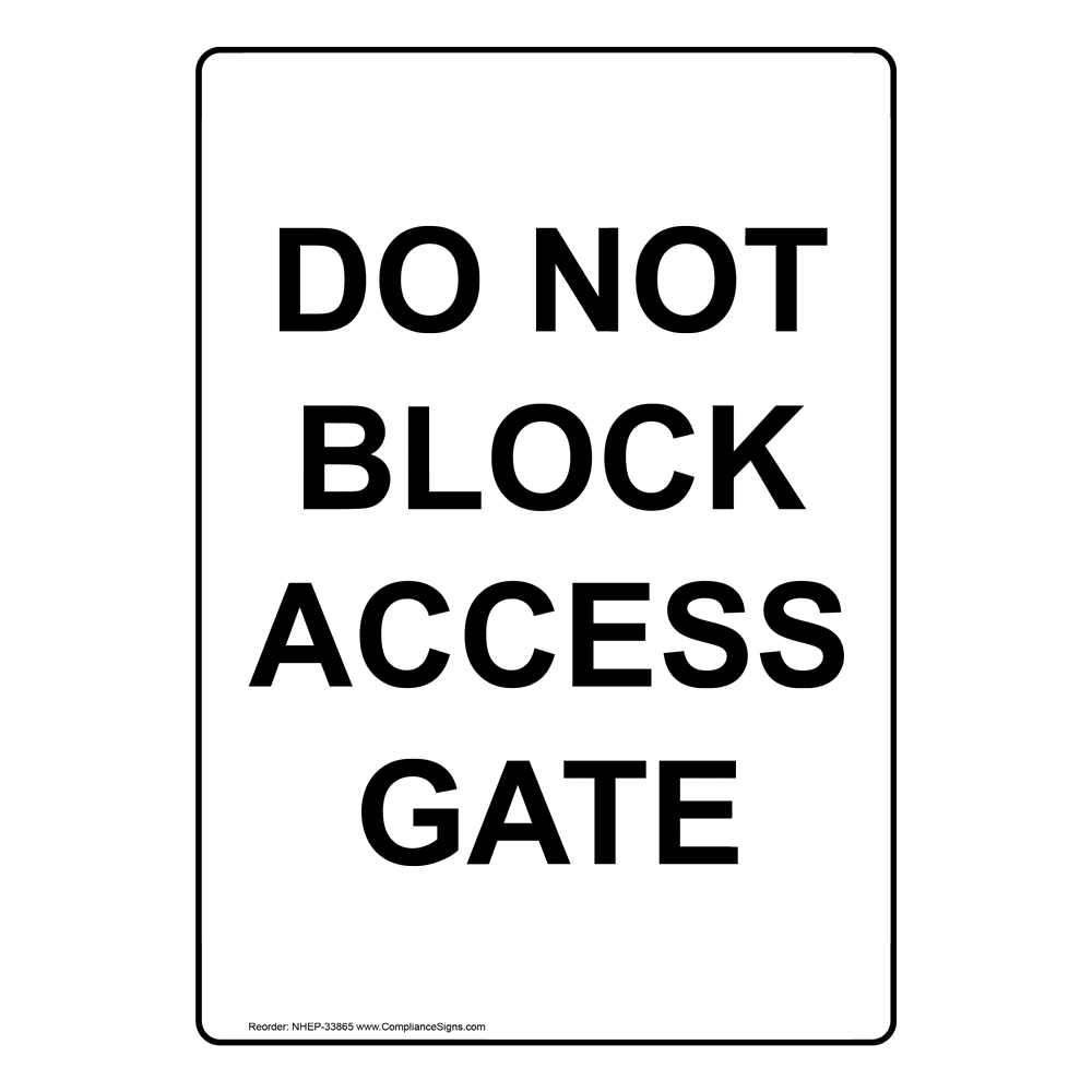 Portrait Do Not Block Access Gate Sign Nhep 33865