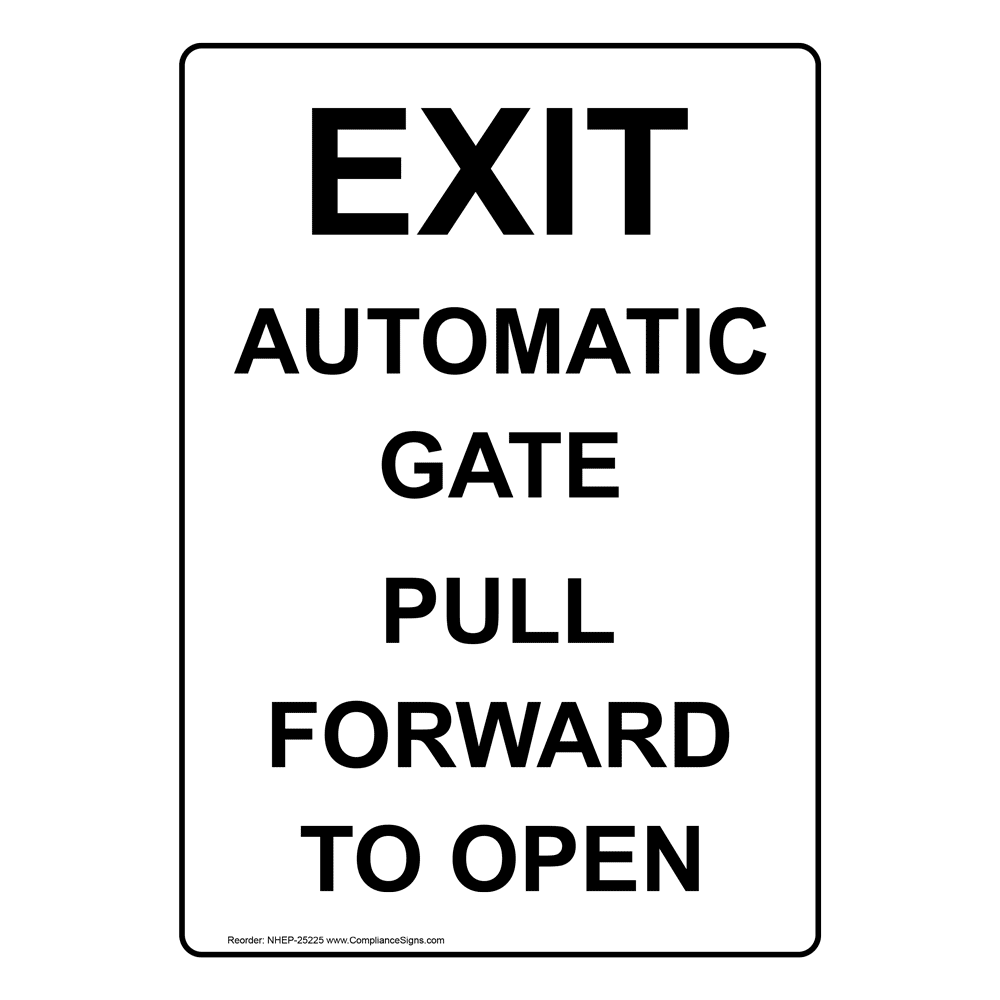 Portrait Exit Automatic Gate Pull Forward Open Sign NHEP-25225