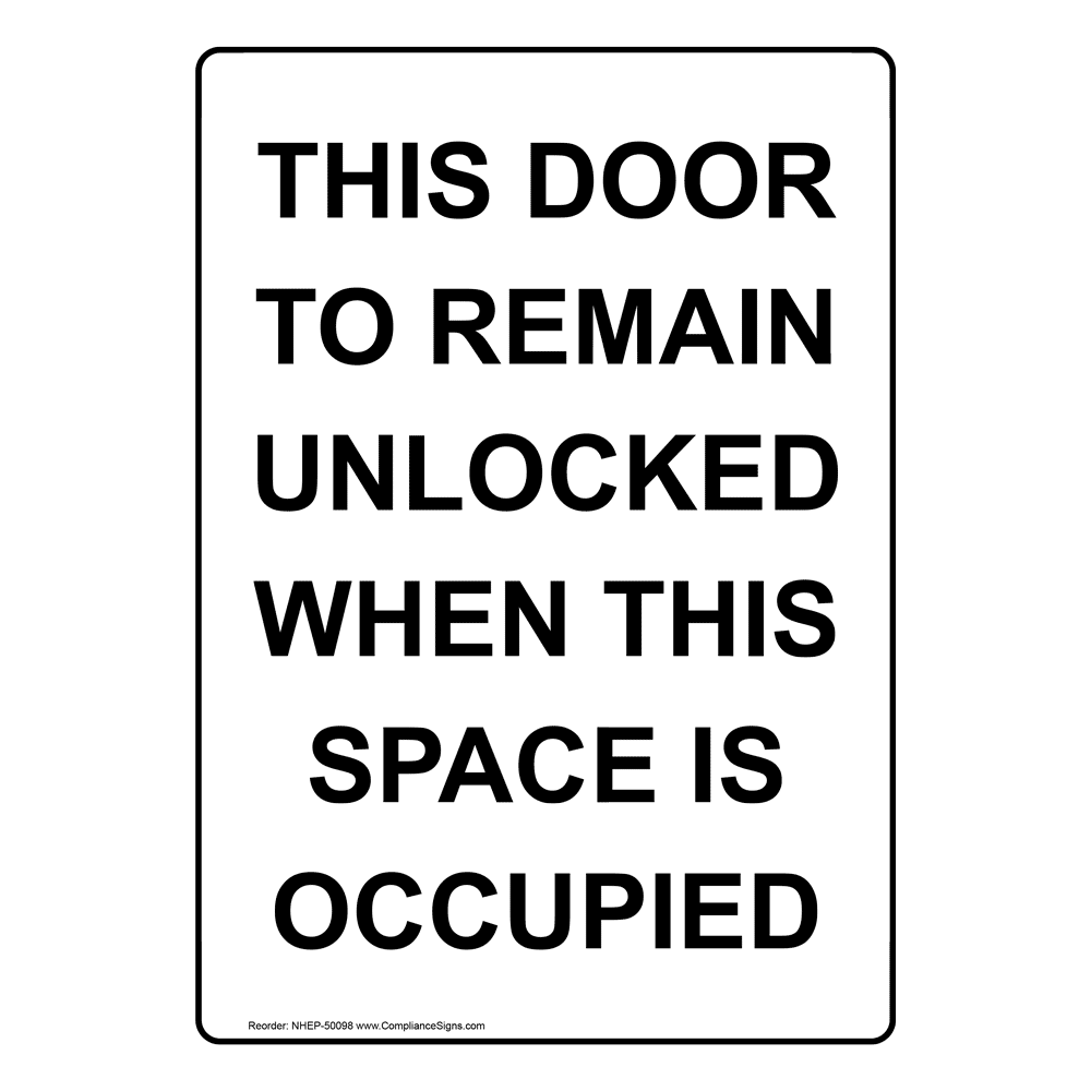 This Door To Remain Unlocked When This Space Sign NHE-50098