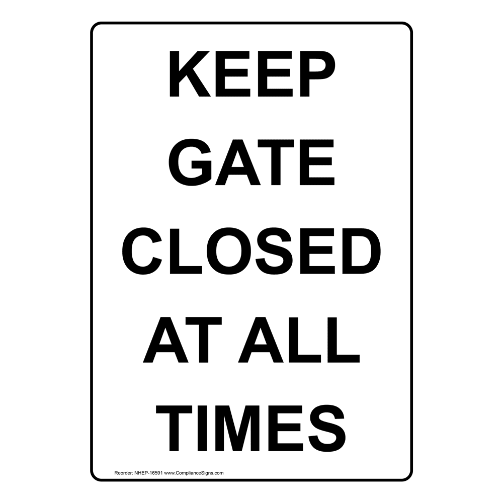 Keep Gate Closed At All Times Bilingual Sign NHB-16591 Enter / Exit