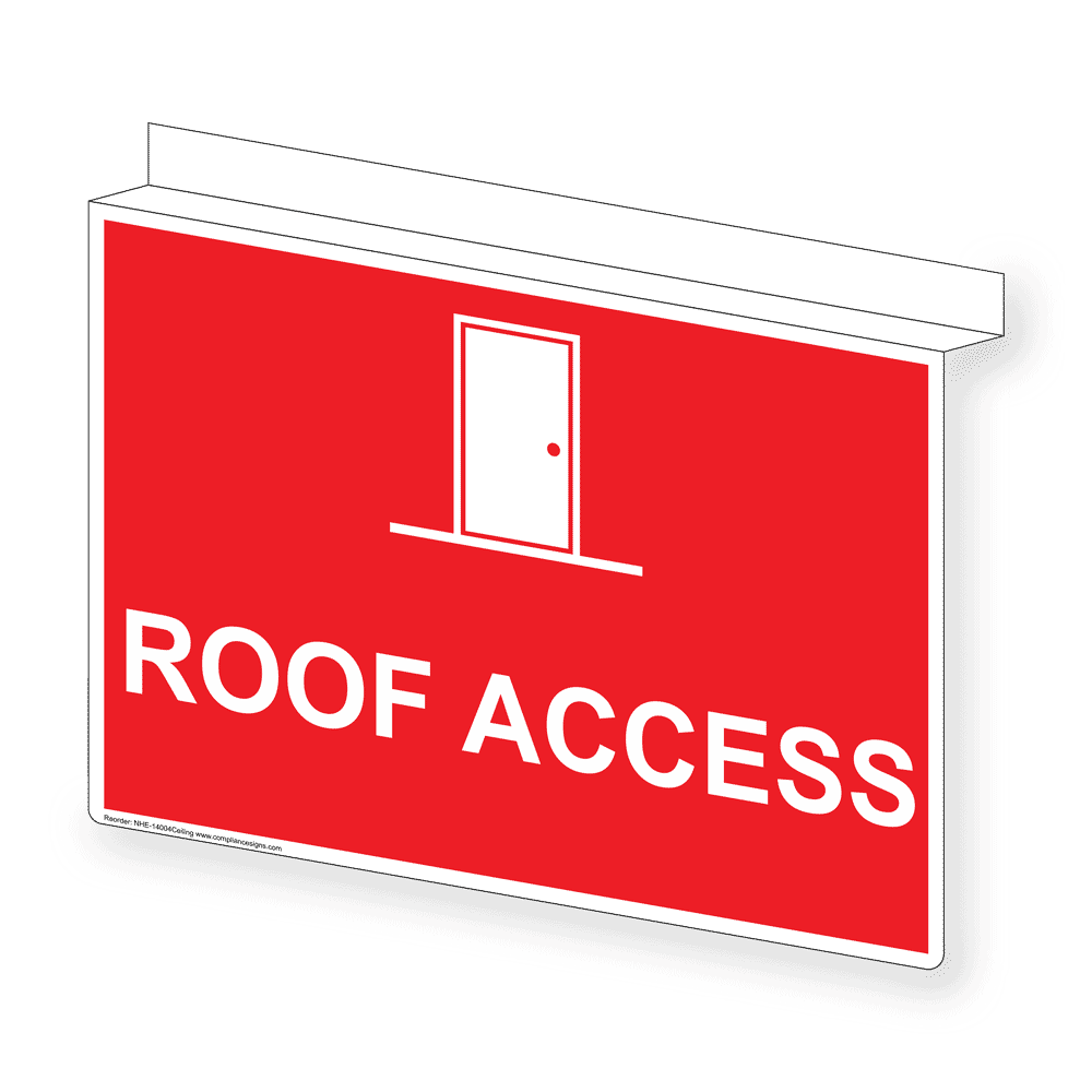 Roof Access Sign NHE-14004Ceiling Exit Roof Access