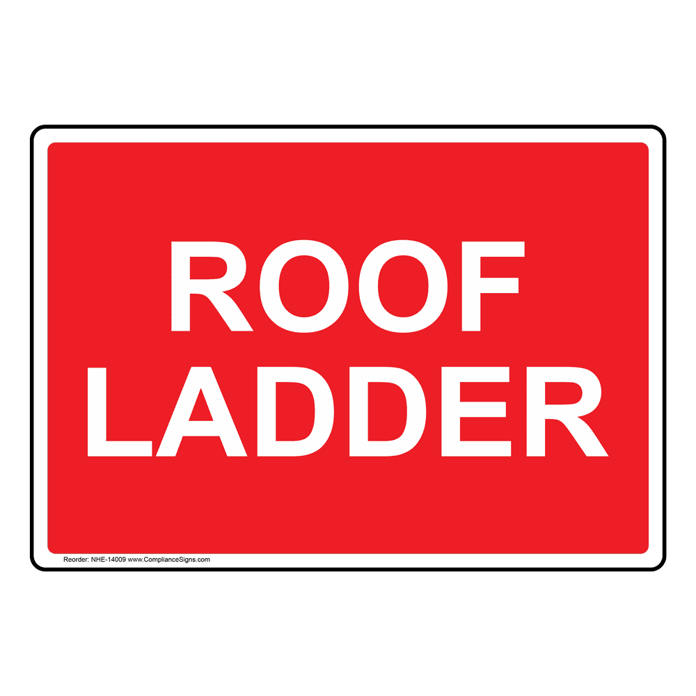 Roof Ladder Sign NHE-14009 Exit Roof Access