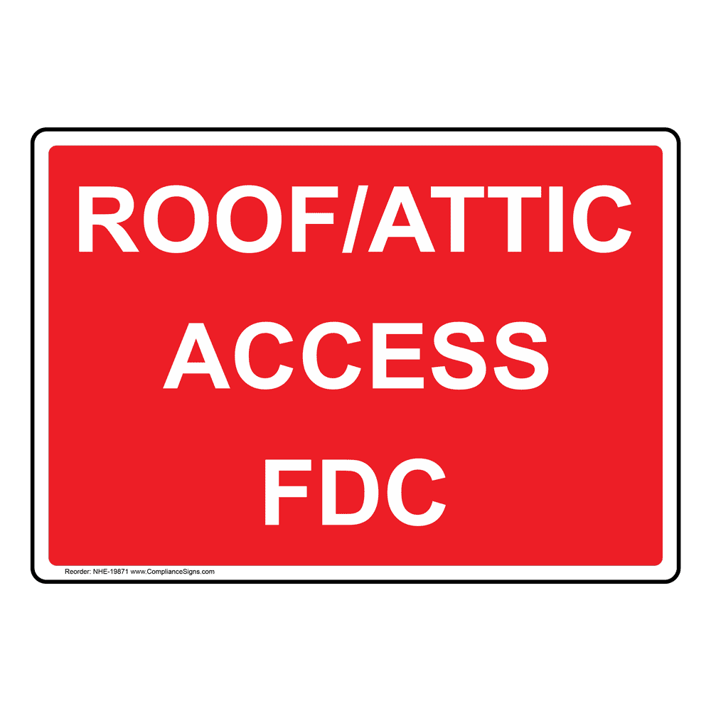 ROOF/ATTIC Access FDC Sign NHE-19871