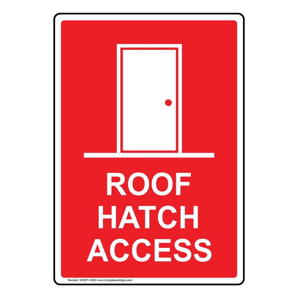 Portrait Roof Hatch Access Sign With Symbol NHEP-14002
