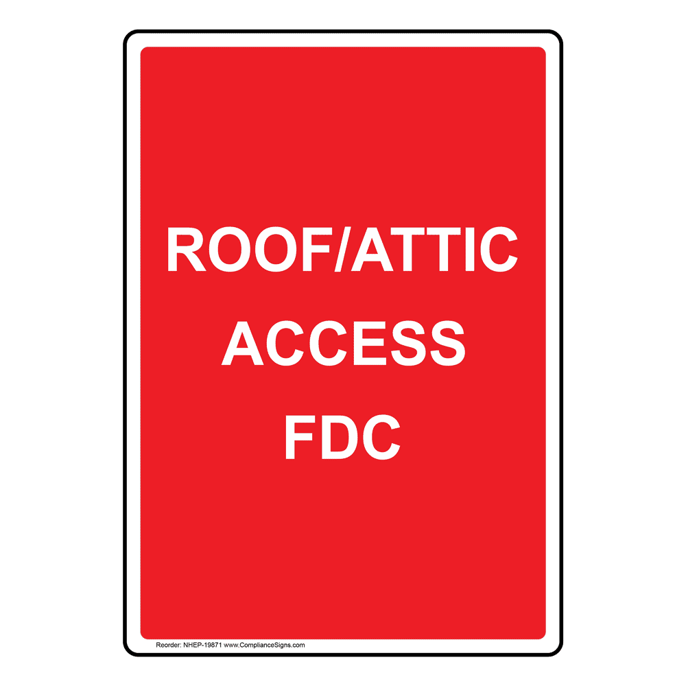 ROOF/ATTIC Access FDC Sign NHE-19871
