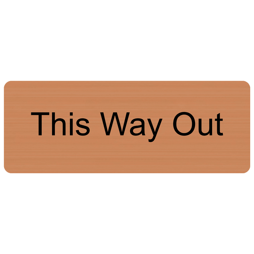 This Way Out Engraved Sign EGRE-605-BLKonCPR Enter / Exit Exit