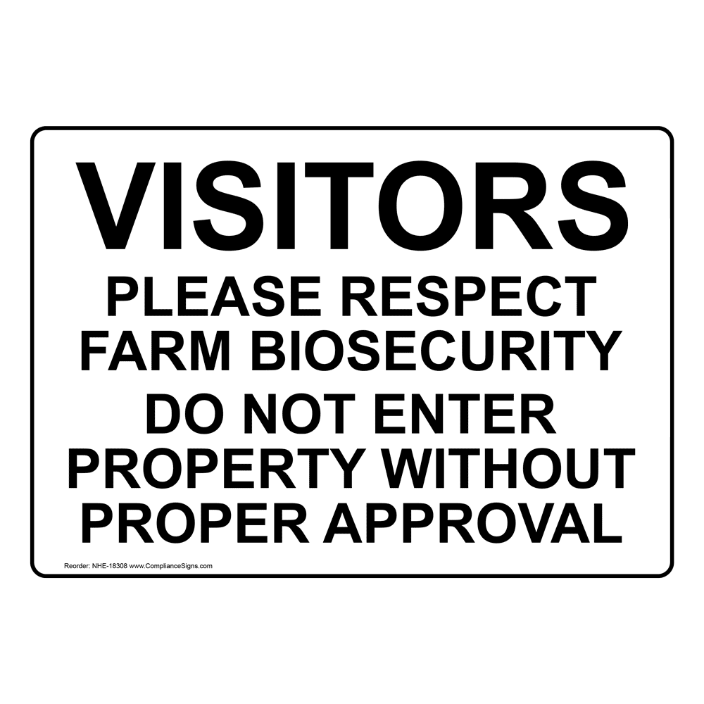 Visitors Respect Farm Biosecurity Sign NHE-18308 Restricted Access