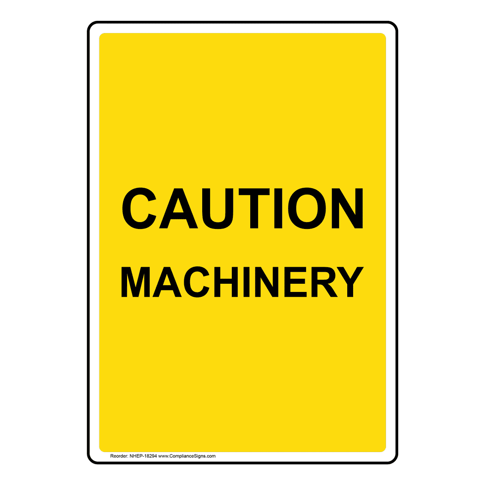 Caution Machinery Sign NHE-18294 Farm Safety Caution Machinery Sign NHE-18294 Farm Safety