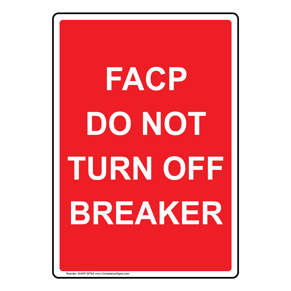 FACP Do Not Turn Off Breaker Sign NHE-30764