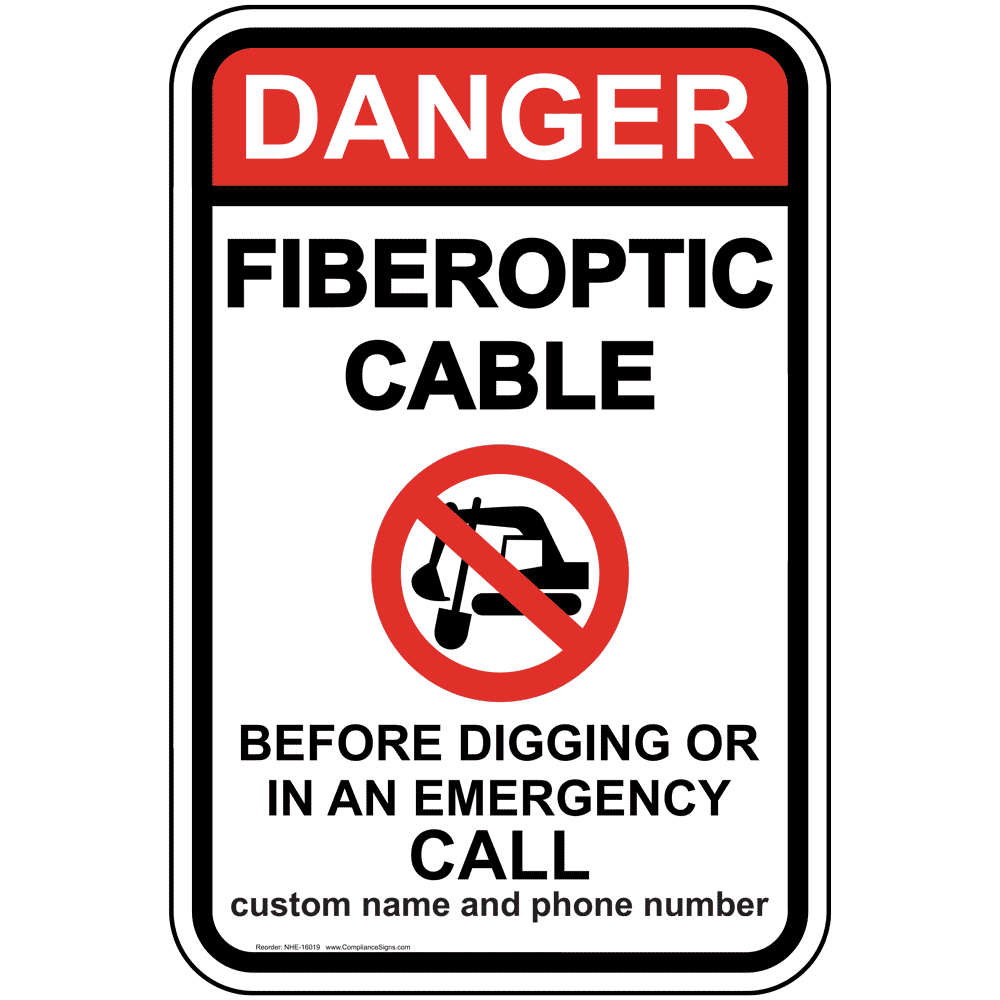 Danger Fiberoptic Buried Cable Call Before Digging Sign NHE-16019