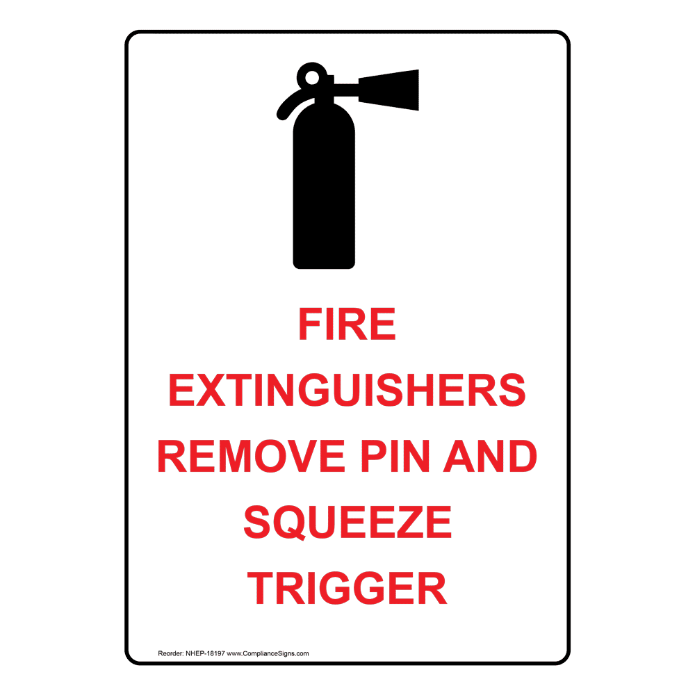 Fire Extinguishers Remove Pin And Squeeze Trigger Sign With Symbol NHE ...