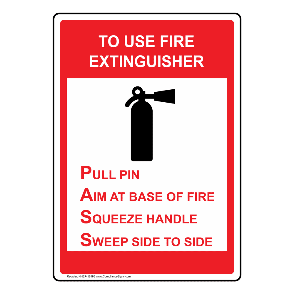 To Use Fire Extinguisher Pull Pin Aim At Base Of Fire Sign With Symbol ...