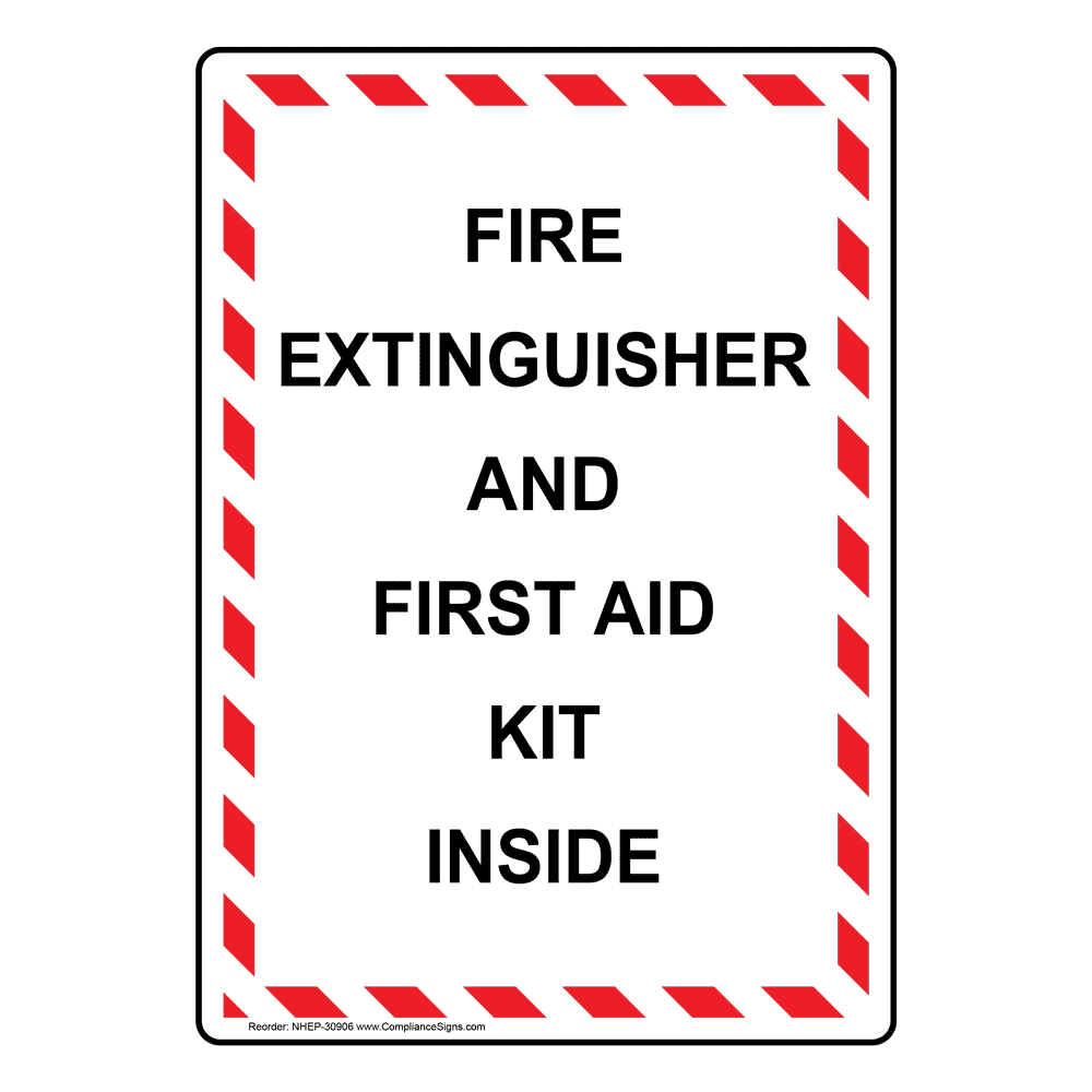 Fire Extinguisher And First Aid Kit Inside Sign NHE-30906