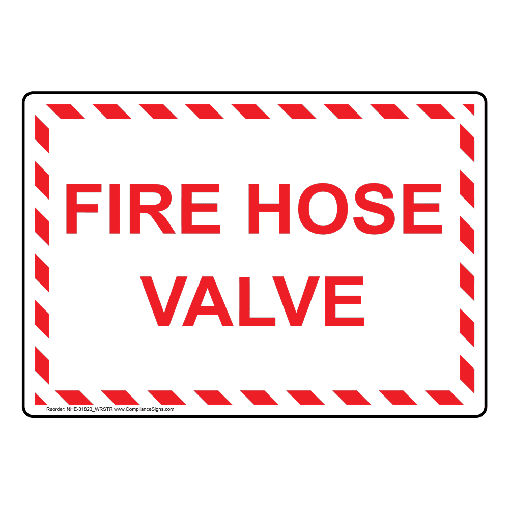 Fire Hose Valve Sign NHE-31820_WRSTR