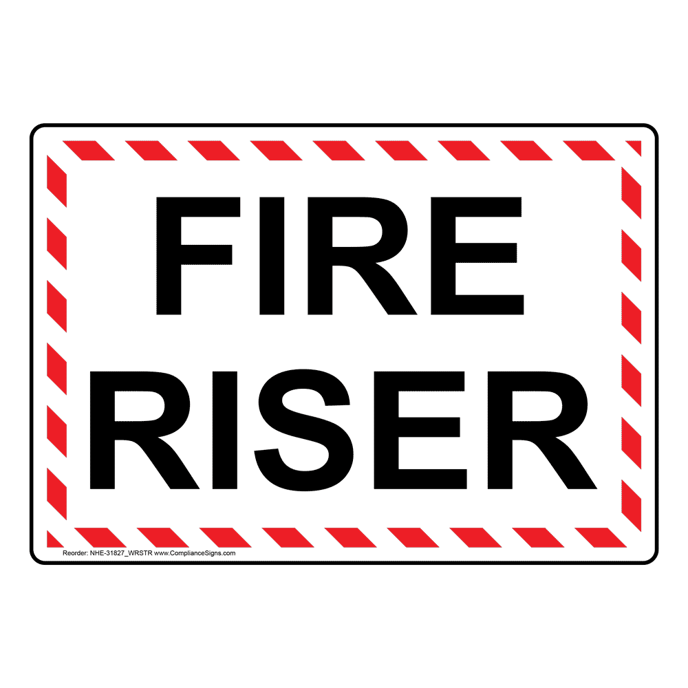 Fire Riser Sign NHE-31827_WRSTR