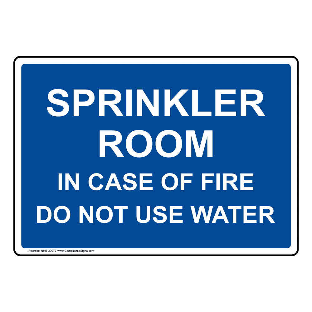 Sprinkler Room In Case Of Fire Do Not Use Water Sign NHE 30977 sprinkler-room-in-case-of-fire-do-not-use-water-sign-nhe-30977