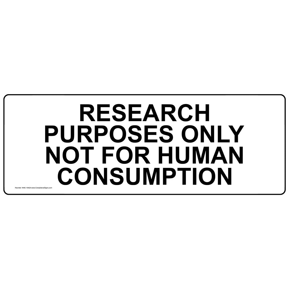 Research Purposes Only Not For Human Consumption Label NHE-19428