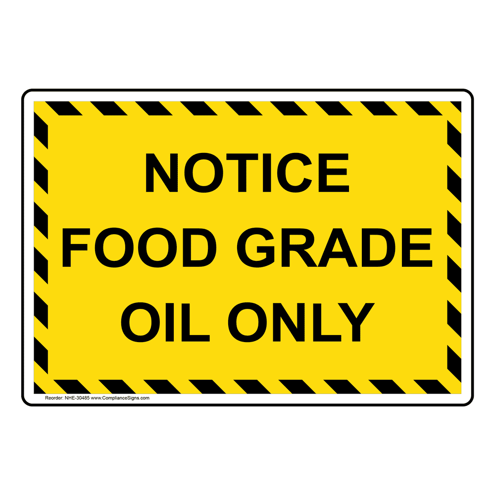 Notice Food Grade Oil Only Sign NHE 30486 notice-food-grade-oil-only-sign-nhe-30486