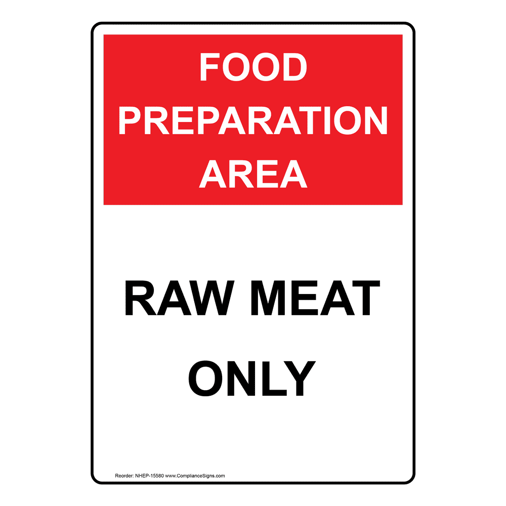 Portrait Food Preparation Area Raw Meat Only Sign NHEP-15580 Safe Food