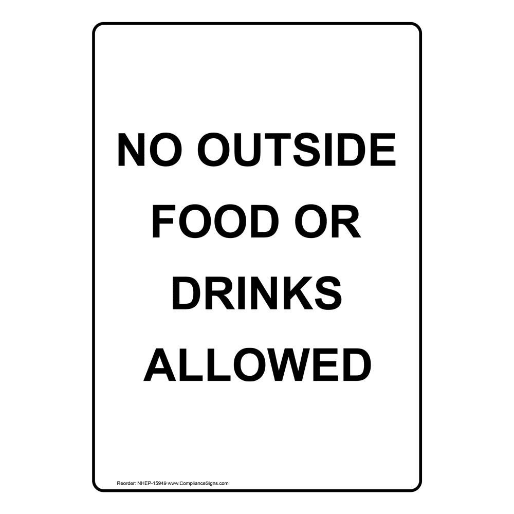 No Outside Food Or Drinks Allowed Sign NHE-15949 Safe Food Handling