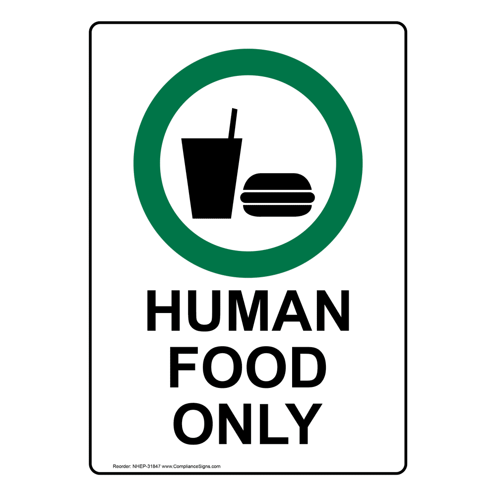 Human Food Only Sign With Symbol NHE-31847