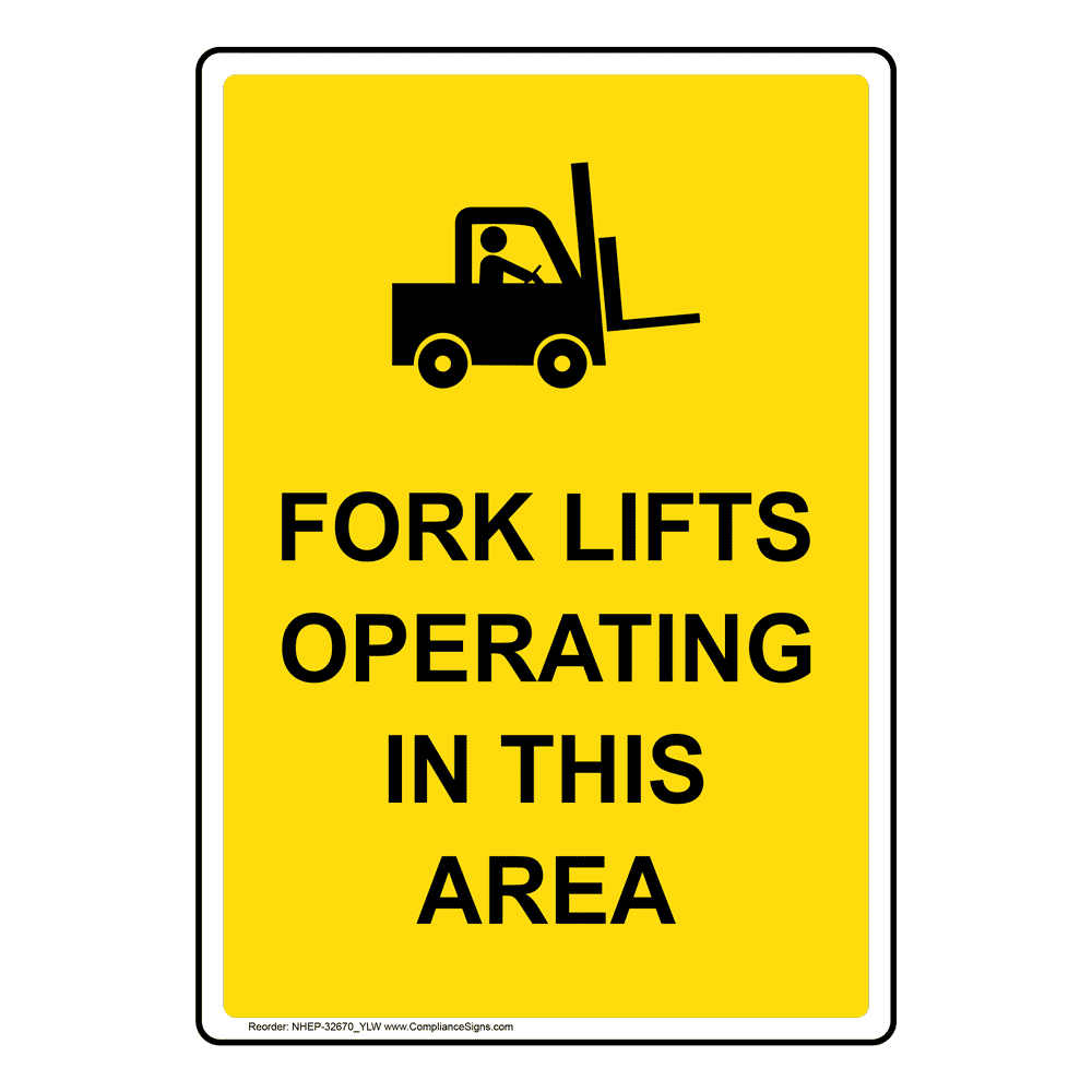 Fork Lifts Operating In This Area Sign With Symbol NHE-32670_YLW