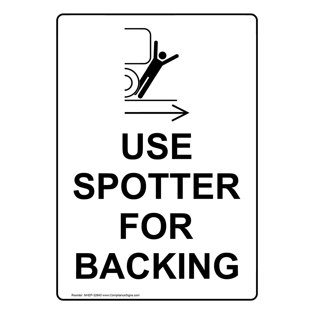 Use Spotter For Backing Sign With Symbol NHE-32840