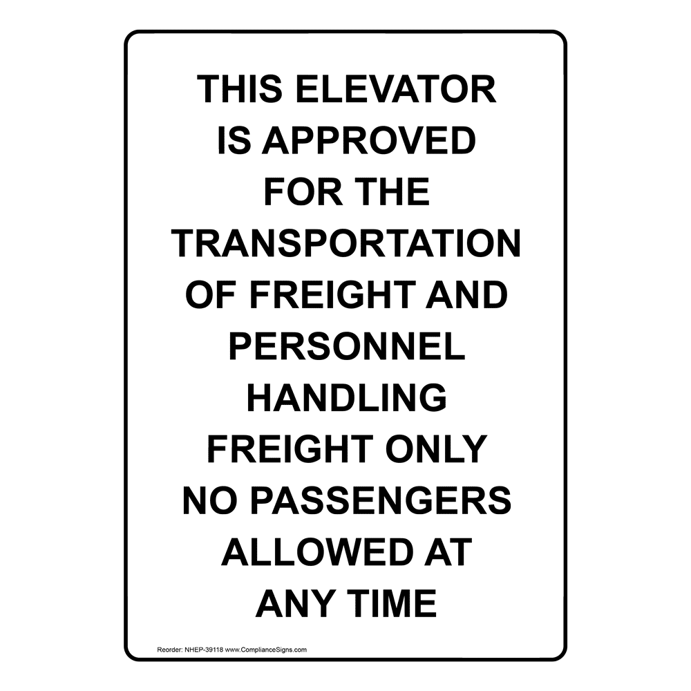 Portrait This Elevator Is Approved For The Transportation Sign NHEP-39118