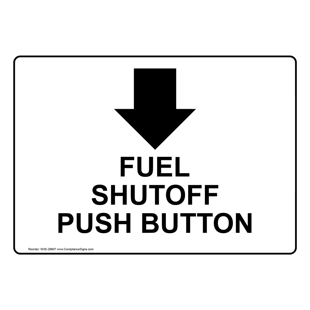 Fuel Shutoff Push Button [Down Arrow] Sign With Symbol NHE-28807