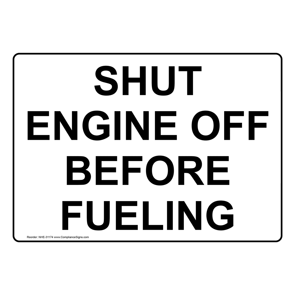 Shut Engine Off Before Fueling Sign NHE-31174