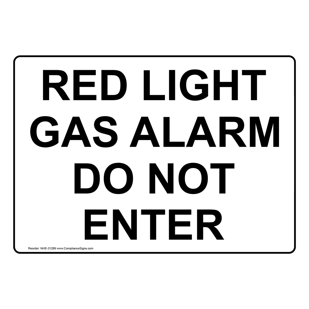 Red Light Gas Alarm Do Not Enter Sign NHE-31289