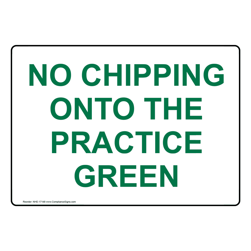 No Chipping Onto The Practice Green Sign NHE-17148 Recreation