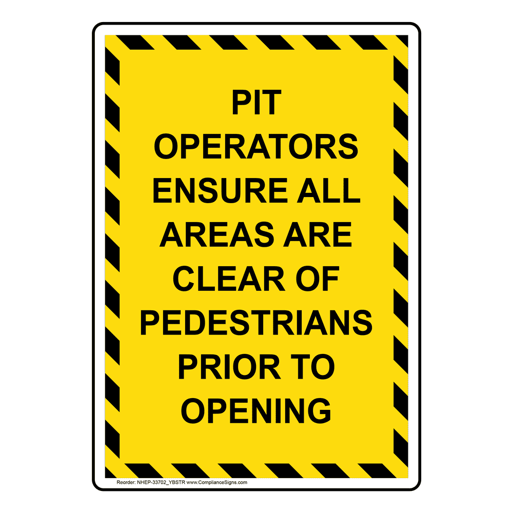 Portrait Pit Operators Ensure All Areas Sign NHEP-33702_YBSTR