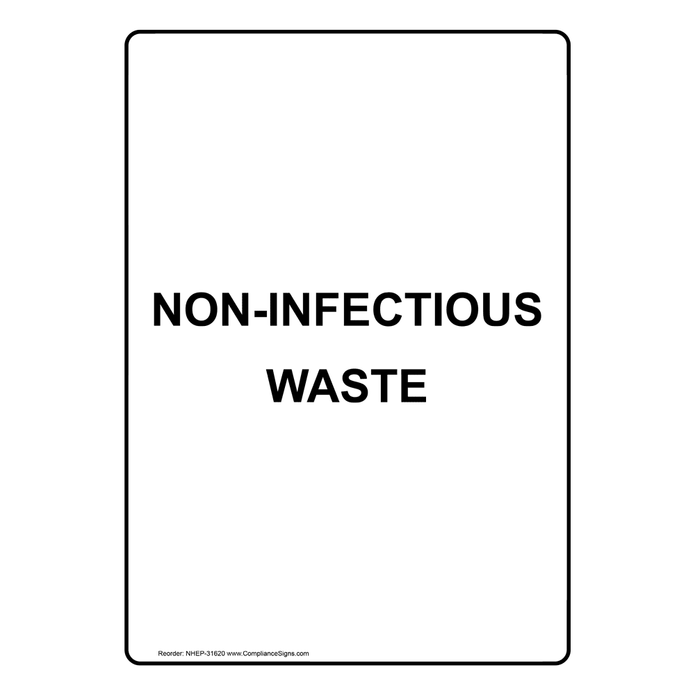 Non-Infectious Waste Sign NHE-31620